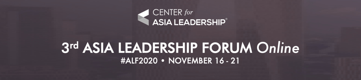 Center for Asia Leadership: 3rd Asia Leadership Forum Online ...